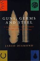 Guns, Germs and Steel: A Short History of Everybody for the Last 13,000 ...