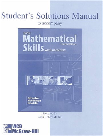 Student's solutions manual to Basic mathematical skills with geometry ...