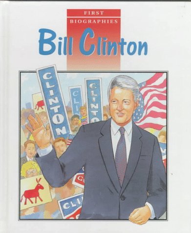 Bill Clinton (First Biographies) by Gini Holland | Goodreads
