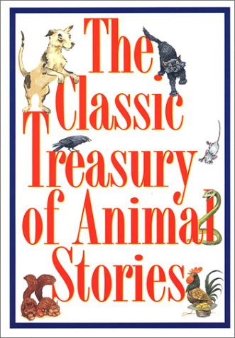 Classic Treasury of Animal Stories by Various | Goodreads