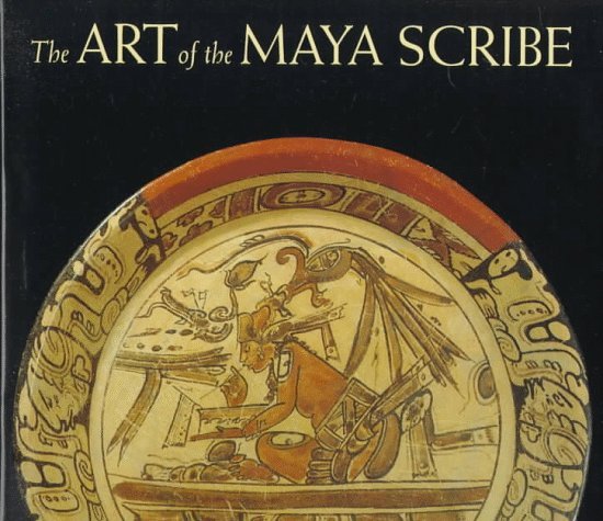 The Art of the Maya Scribe by Michael D. Coe | Goodreads