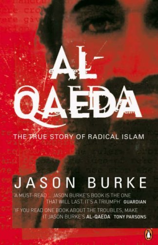 Al-Qaeda : The True Story of Radical Islam by Jason Burke | Goodreads