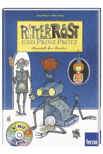 Ritter Rost und Prinz Protz. Buch und CD by Jörg Hilbert | Goodreads