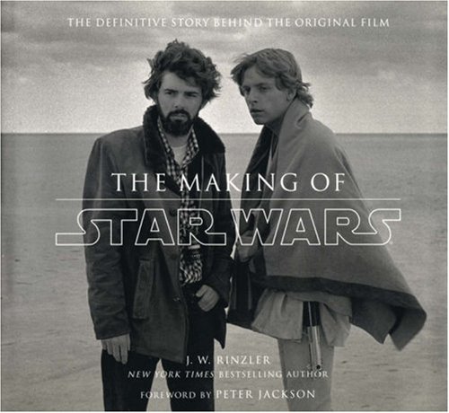 The Making of Star Wars: The Definitive Story Behind the Original Film ...