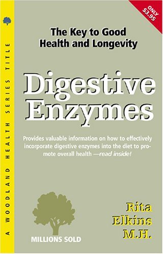 Digestive Enzymes: The Key to Good Health and Longevity by Rita Elkins ...