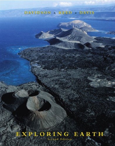 Exploring Earth: An Introduction to Physical Geology by Jon P. Davidson ...