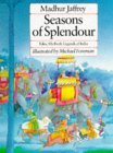Seasons of Splendour: Tales, Myths & Legends of India by Madhur Jaffrey ...
