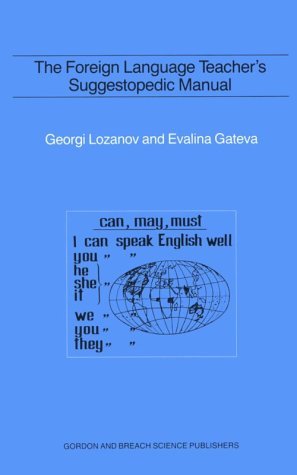 The Foreign Language Teacher's Suggestopedic Manual by Georgi Lozanov ...