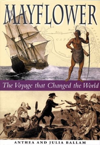 Mayflower: The Voyage that Changed the World by Anthea Ballam | Goodreads