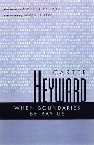When Boundaries Betray Us by Carter Heyward | Goodreads