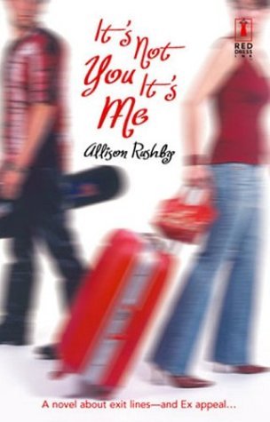 It's Not You, It's Me by Allison Rushby | Goodreads