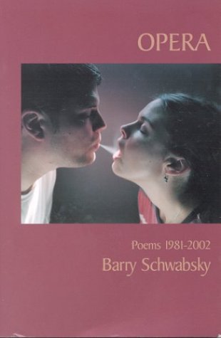 Opera: Poems 1981-2002 by Barry Schwabsky | Goodreads
