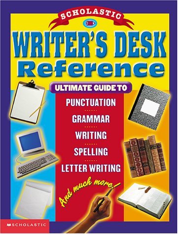 Scholastic Writer's Desk Reference by Marvin Terban | Goodreads