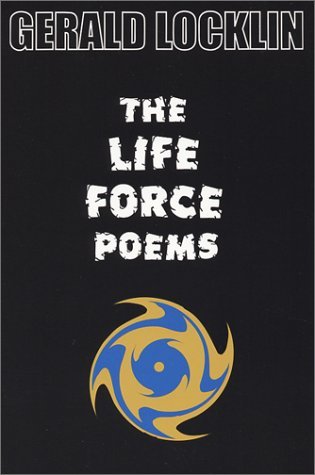 The Life Force Poems by Gerald Locklin | Goodreads