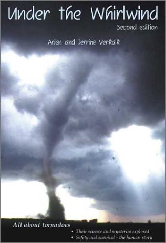 Under the Whirlwind: Everything You Need to Know About Tornadoes but ...