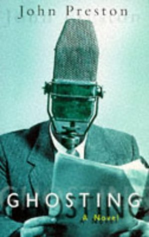 Ghosting by John Preston | Goodreads