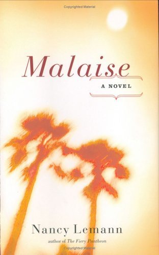 Malaise: A Novel by Nancy Lemann | Goodreads