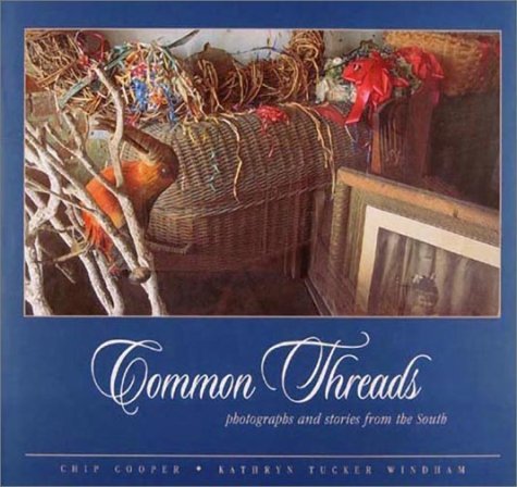Common Threads: Photographs and Stories From The South by Chip Cooper ...