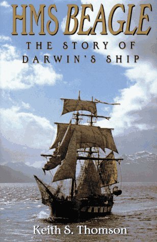 Hms Beagle: The Story of Darwin's Ship by Keith S. Thomson | Goodreads