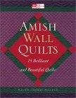 Amish Wall Quilts: 15 Brilliant and Beautiful Quilts by Rachel T ...