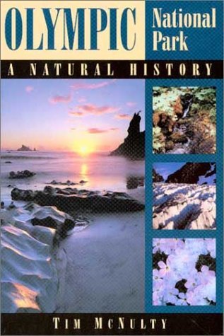 Olympic National Park: A Natural History by Tim McNulty | Goodreads