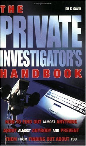 The Private Investigator's Handbook by K Gavin | Goodreads
