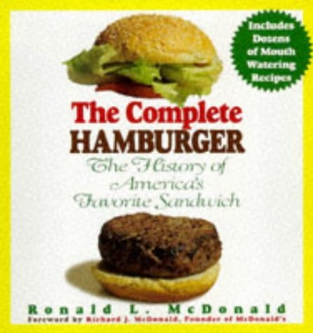 The Complete Hamburger: The History of America's Favorite Sandwich by ...