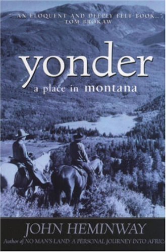 Yonder: A Place in Montana (Adventure Press) by John Heminway | Goodreads