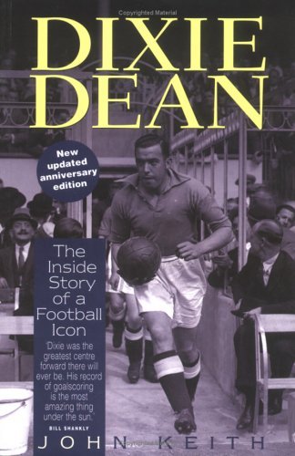 Dixie Dean by John Keith | Goodreads