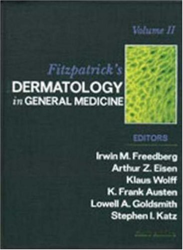 Fitzpatrick's Dermatology in General Medicine by Irwin M. Freedberg ...