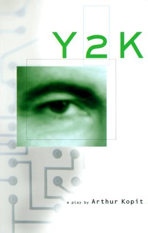 Y2k by Arthur Kopit | Goodreads