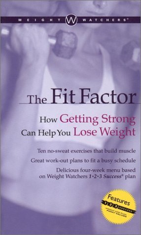 Weight Watchers The Fit Factor: How Getting Strong Can Help You Lose ...