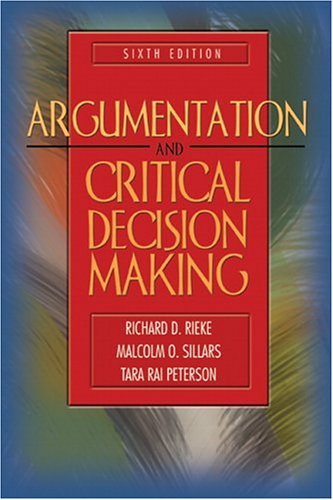 Argumentation and Critical Decision Making by Richard D. Rieke | Goodreads