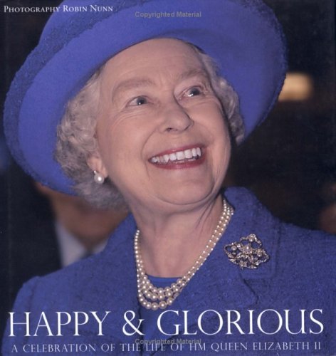 Happy and Glorious: A Celebration of the Life of HM Queen Elizabeth II ...