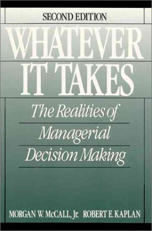 Whatever it Takes: The Realities of Managerial Decision Making by ...