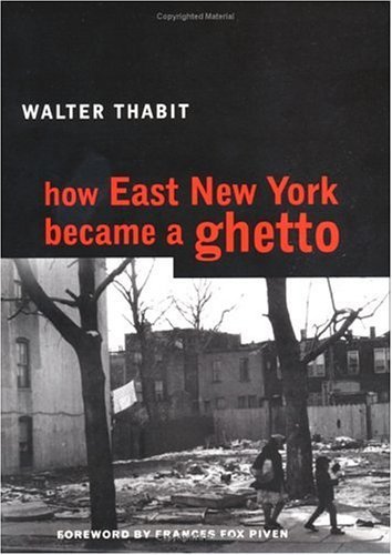 How East New York Became a Ghetto by Walter Thabit | Goodreads