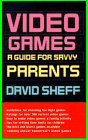 Video Games:: A Guide for Savvy Parents by David Sheff | Goodreads