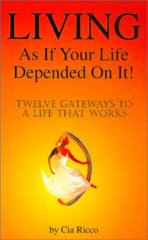 Living As If Your Life Depended On It! by CIA Ricco | Goodreads