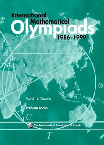 International Mathematical Olympiads 1986–1999 by Marcin E. Kuczma ...