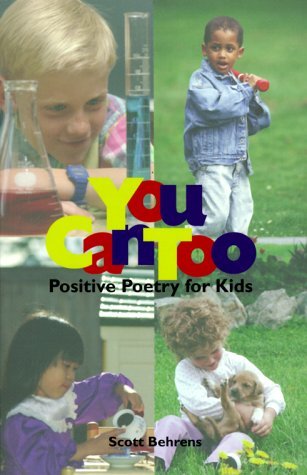 You Can Too : Positive Poetry for Kids by Scott Behrens | Goodreads