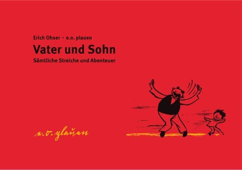 Vater und Sohn. Schmuckausgabe by Erich Ohser Plauen | Goodreads
