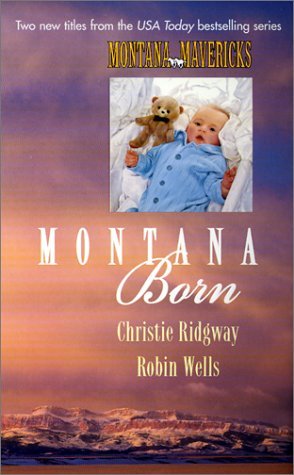 Montana Born: The Marriage Maker/And the Winner-Weds! by Christie ...