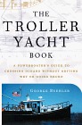 The Troller Yacht Book: A Powerboater's Guide to Crossing Oceans by ...