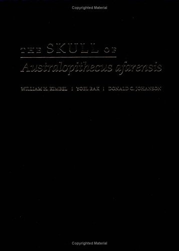 The Skull of Australopithecus afarensis by William H. Kimbel | Goodreads