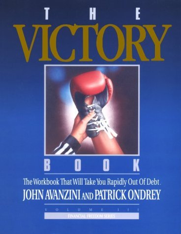 The Victory Book: The Workbook That Will Take You Rapidly Out of Debt ...