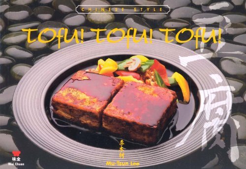 Tofu! Tofu! Tofu! - Chinese Style by Wei-Chuan Publishing | Goodreads
