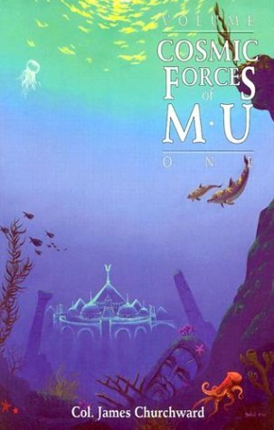 Cosmic Forces of Mu, Volume 2 by James Churchward | Goodreads