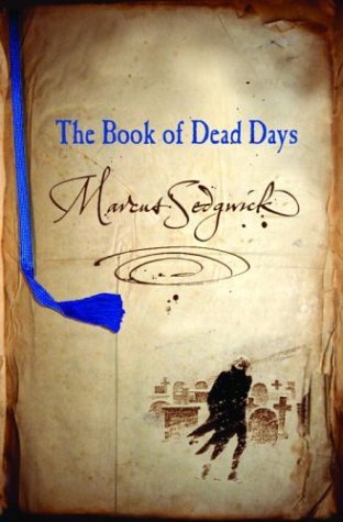 The Book of Dead Days by Marcus Sedgwick | Goodreads