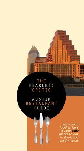 Fearless Critic Austin Restaurant Guide by Robin Goldstein | Goodreads