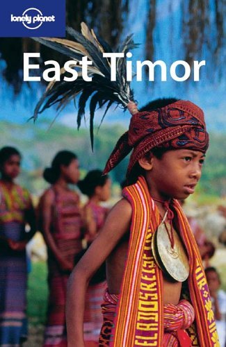 East Timor (Lonely Planet Country Guide) by Tony Wheeler | Goodreads